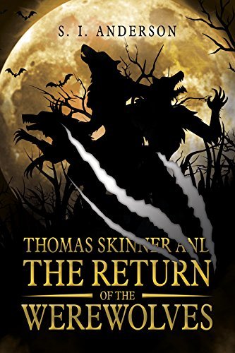 The Return of the Werewolves (Thomas Skinner, #2) by S.I. Anderson ...