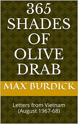 365 Shades of Olive Drab: Letters from Vietnam by Max Burdick | Goodreads