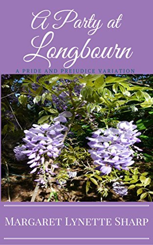 A Party at Longbourn by Margaret Lynette Sharp | Goodreads