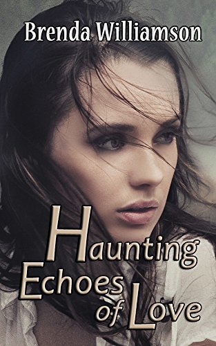 Haunting Echoes of Love by Brenda Williamson | Goodreads