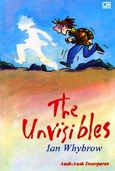The Unvisibles (Anak-Anak Transparan) by Ian Whybrow | Goodreads