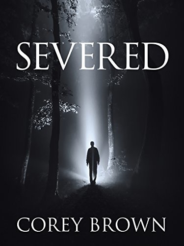 Severed by Corey Brown | Goodreads