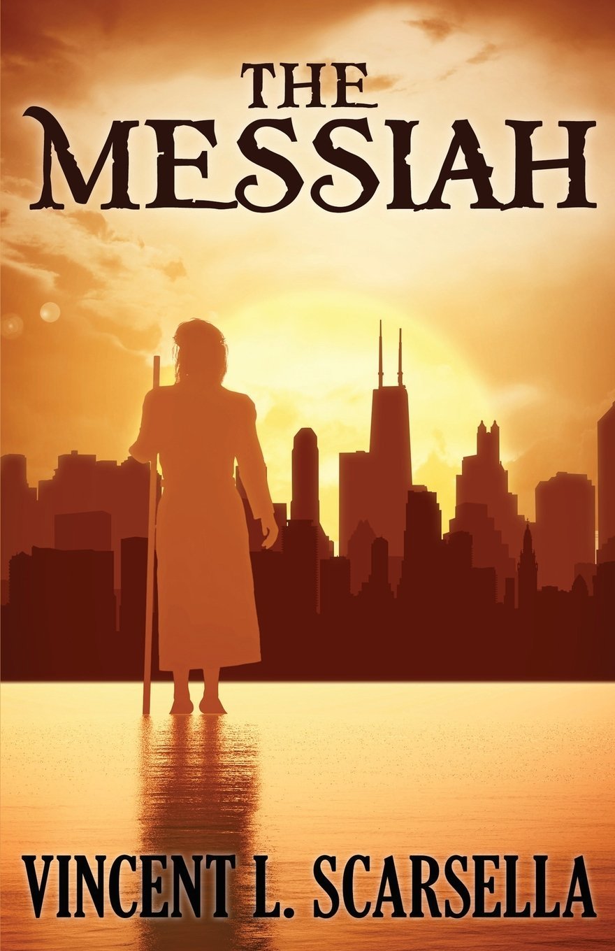 The Messiah by Vincent L. Scarsella | Goodreads