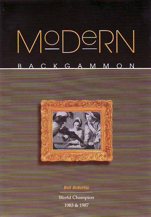 Modern Backgammon by Bill Robertie | Goodreads