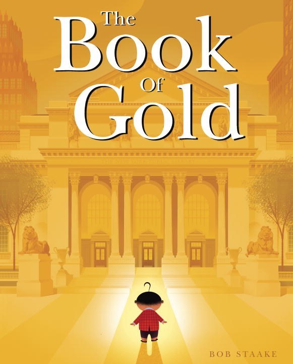 The Book of Gold by Bob Staake | Goodreads