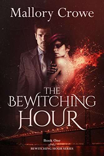 The Bewitching Hour (The Bewitching Hour, #1) by Mallory Crowe | Goodreads