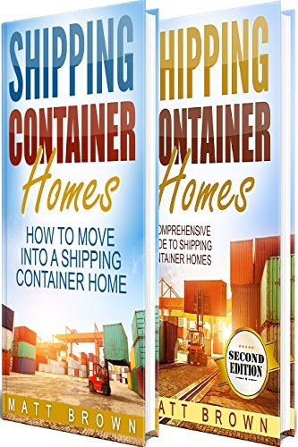 2 in 1 Bundle: Shipping Container Homes: How to Move into a Shipping Container Home / A ...