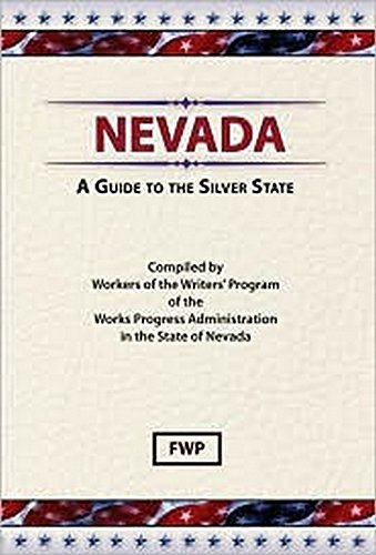 Nevada: A Guide To The Silver State by Federal Writers' Project | Goodreads