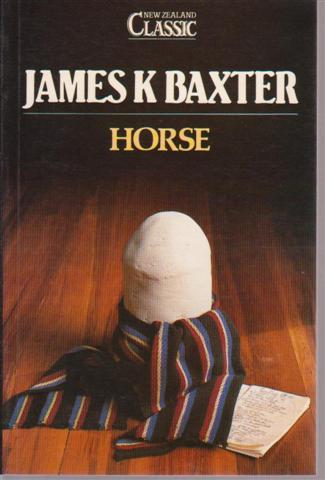 Horse (New Zealand Classics) by James K. Baxter | Goodreads