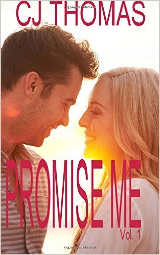 Promise Me Vol. 1 (A Love Story) by C.J. Thomas | Goodreads