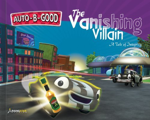 Auto-B-Good Storybooks: The Vanishing Villain - A Tale of Integrity by ...
