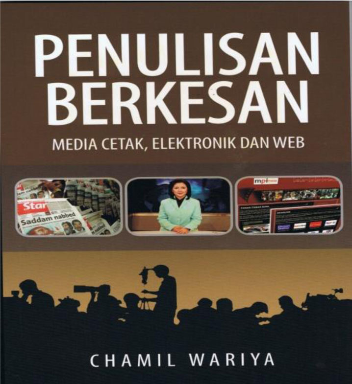 Penulisan Berkesan Media Cetak,Elektronik Dan Web by Chamil Wariya ...