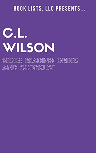 C.L. Wilson Series Reading Order and Checklist by Book Lists LLC ...