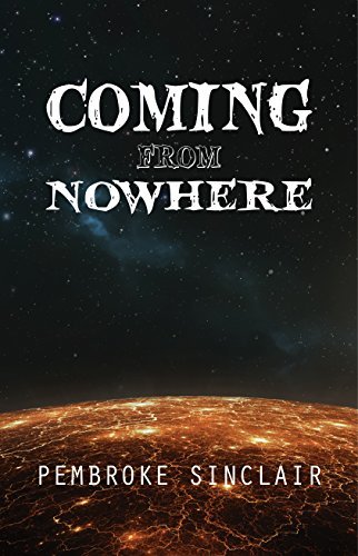 Coming from Nowhere by Pembroke Sinclair | Goodreads