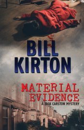 Material Evidence: (A Jack Carston Mystery #1) by Bill Kirton | Goodreads