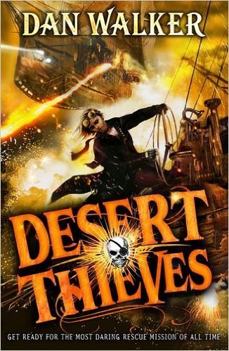 Desert Thieves by Dan Walker | Goodreads