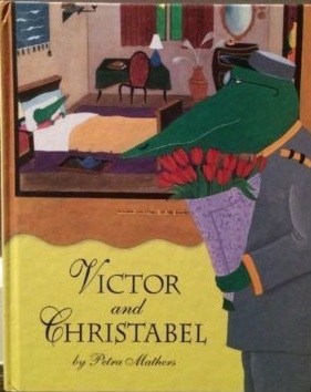 Victor and Christabel by Petra Mathers | Goodreads