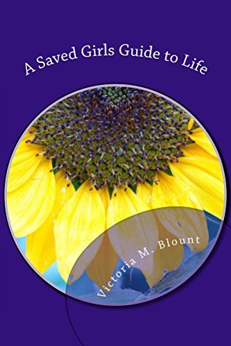 A Saved Girl's Guide To Life by Victoria Blount | Goodreads