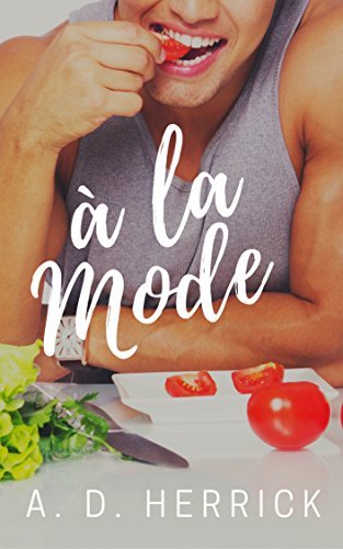 A La Mode by A.D. Herrick | Goodreads