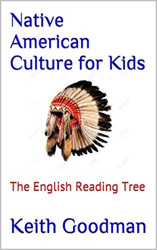 Native American Culture for Kids: The English Reading Tree by Keith ...