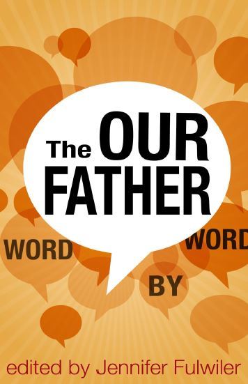 The Our Father Word By Word by Jennifer Fulwiler | Goodreads