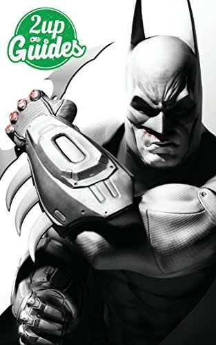 Batman: Arkham City Strategy Guide & Game Walkthrough - Cheats, Tips ...