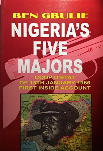Nigeria's Five Majors: Coup d'etat of 15th January 1966, first inside ...