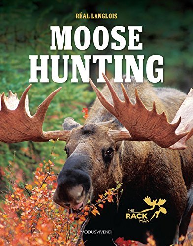 Moose Hunting (Sports & Outdoors) by , L'Homme Panache | Goodreads