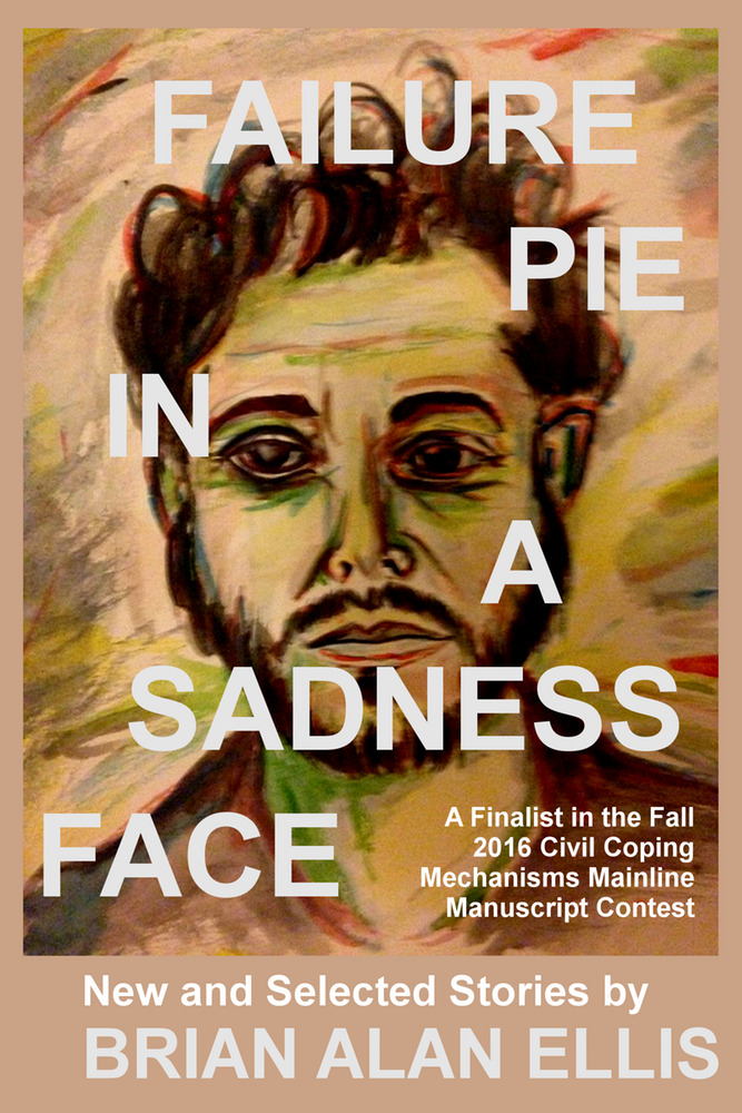 Failure Pie in a Sadness Face by Brian Alan Ellis | Goodreads