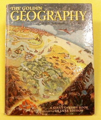 The Golden Geography : A Child's Introduction to the World by Elsa Jane ...
