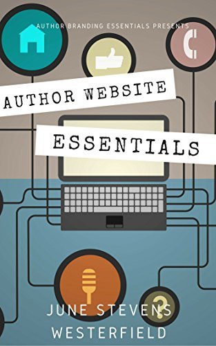 Author Website Essentials by June Stevens Westerfield | Goodreads