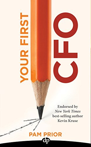 Your First CFO: The Accounting Cure for Small Business Owners by Pam ...