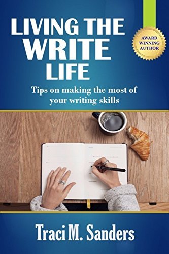 Living The Write Life: Tips on making the most of your writing skills ...