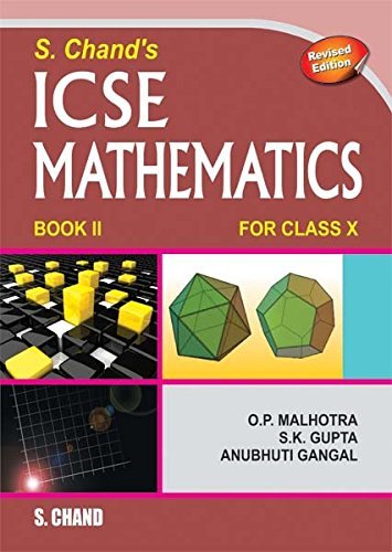 S. Chand’s ICSE Mathematics Class -X by O.P. Malhotra | Goodreads