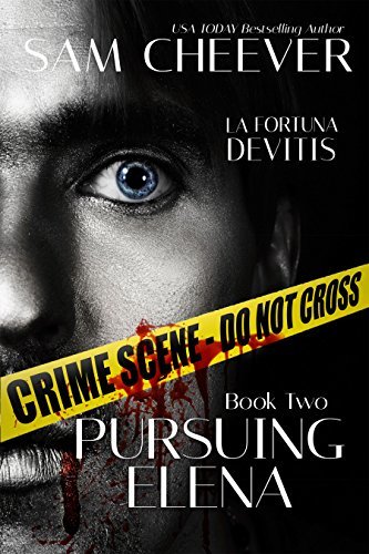Pursuing Elena (La Fortuna DeVitis, #2) by Sam Cheever | Goodreads