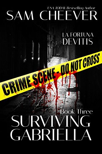 Surviving Gabriella (La Fortuna DeVitis #3) by Sam Cheever | Goodreads