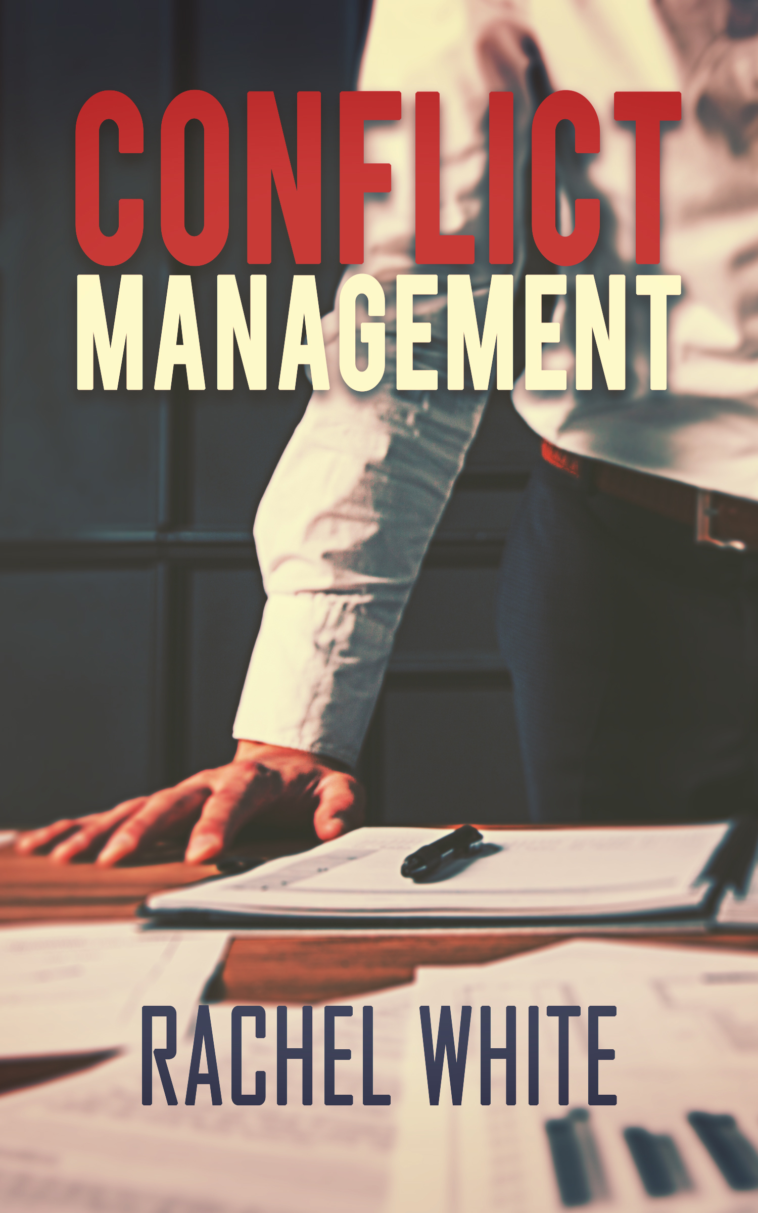 Conflict Management by Rachel White | Goodreads