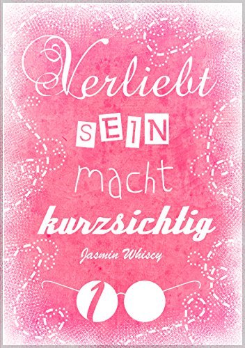 Verliebtsein macht kurzsichtig 1 – Teen Liebeskomödie by Jasmin Whiscy ...