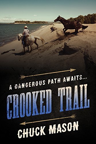 Crooked Trail by Chuck Mason | Goodreads
