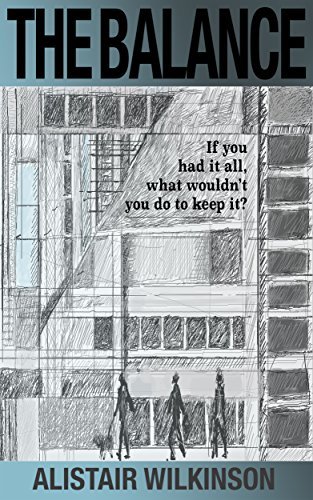 The Balance by Alistair Wilkinson | Goodreads