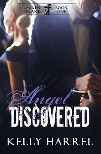 Angel Discovered (Lauren Drake Book 1) by Kelly Harrel | Goodreads