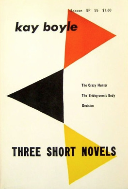 Three Short Novels by Kay Boyle | Goodreads