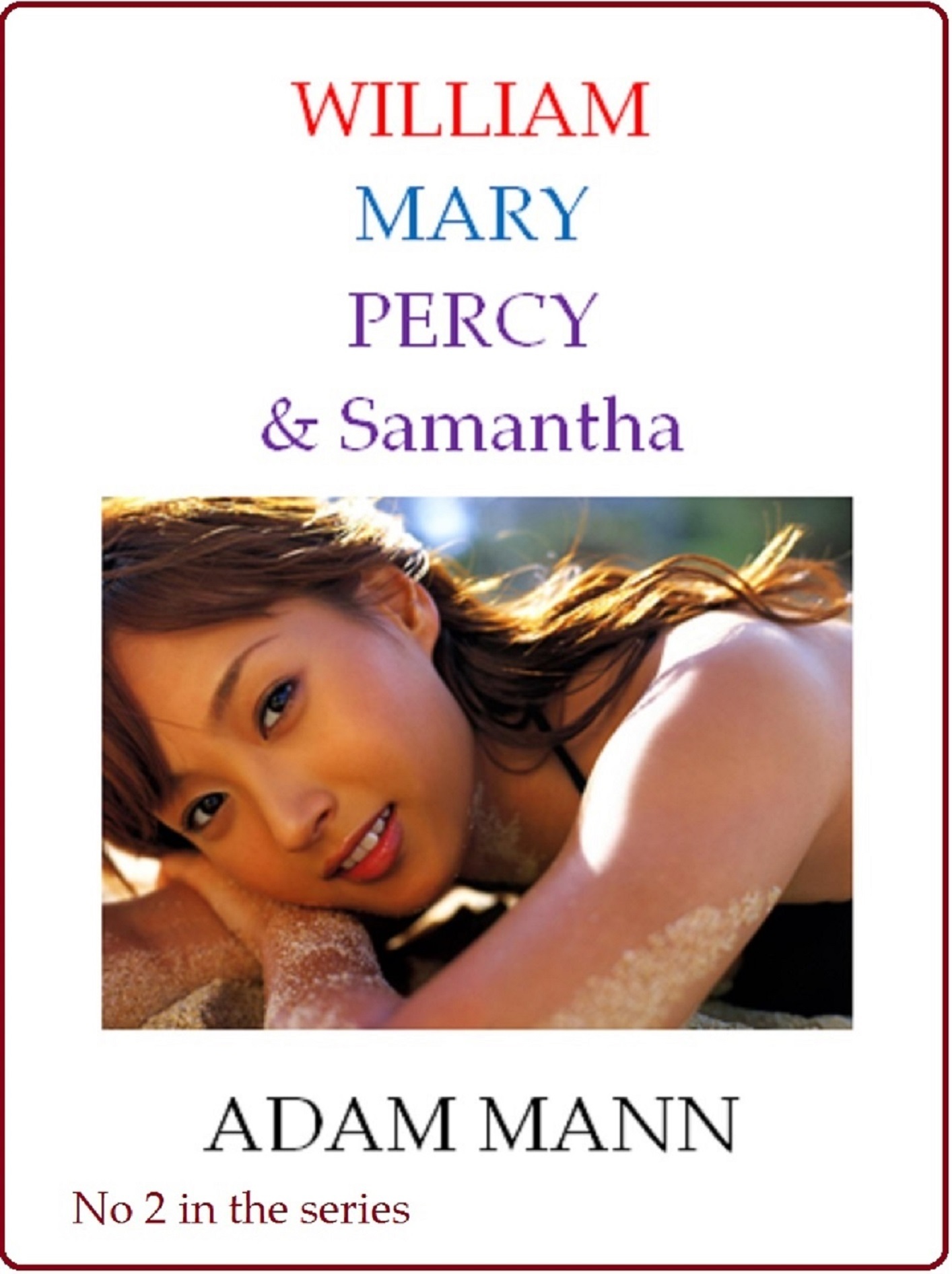 William Mary Percy & Samantha: South Asian Adventure by Adam Mann ...