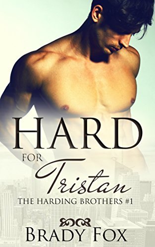 Hard for Tristan (The Harding Brothers, #1) by Brady Fox | Goodreads