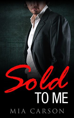 SOLD TO ME by Mia Carson | Goodreads