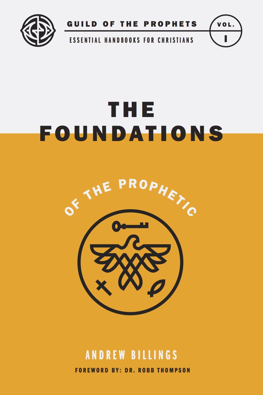 Guild of the Prophets: Foundations of the Prophetic by Andrew Billings ...