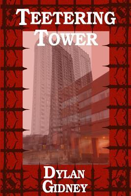 Teetering Tower by Dylan Gidney | Goodreads
