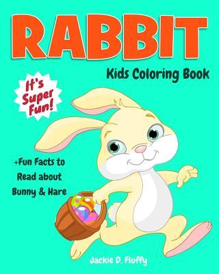Rabbit Kids Coloring Book +Fun Facts to Read about Bunny & Hare ...