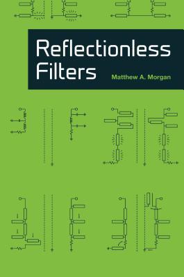Reflectionless Filters by Matthew A. Morgan | Goodreads