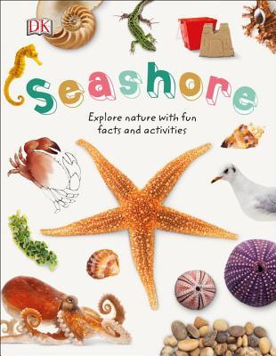 Seashore: Explore Nature with Fun Facts and Activities by David Burnie ...